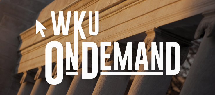 WKU On Demand - Distance Learning - Division of Extended Learning and ...
